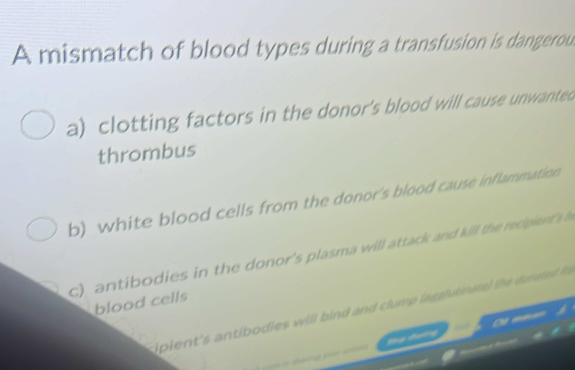 Solved: A mismatch of blood types during a transfusion is dangerou a ...