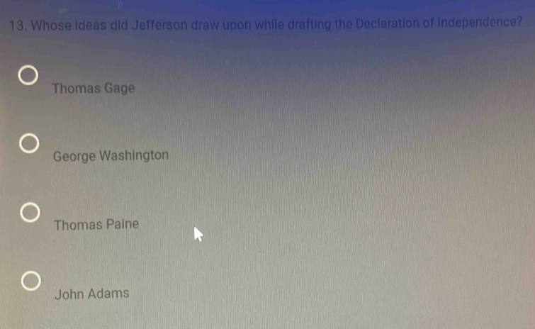 Solved: Whose ideas did Jefferson draw upon while drafting the ...