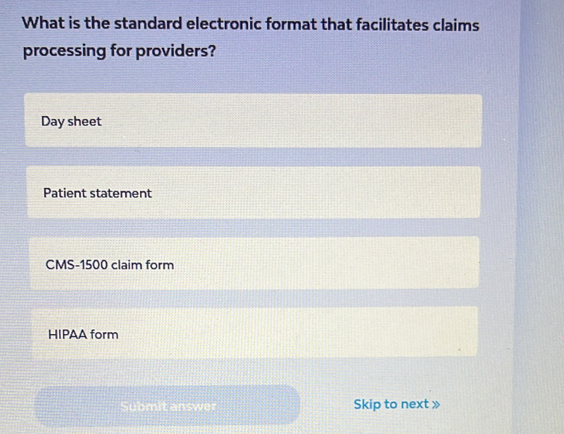 Solved: What is the standard electronic format that facilitates claims ...