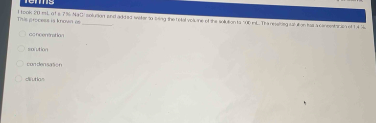 Solved: rems l took 20 mL of a 7% NaCI solution and added water to ...