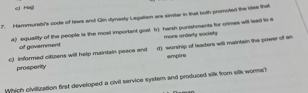Solved: c) Hajj 7. Hammurabi's code of laws and Qin dynasty Legalism ...