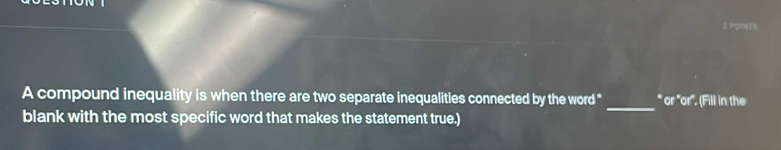 Solved: à points A compound inequality is when there are two separate ...