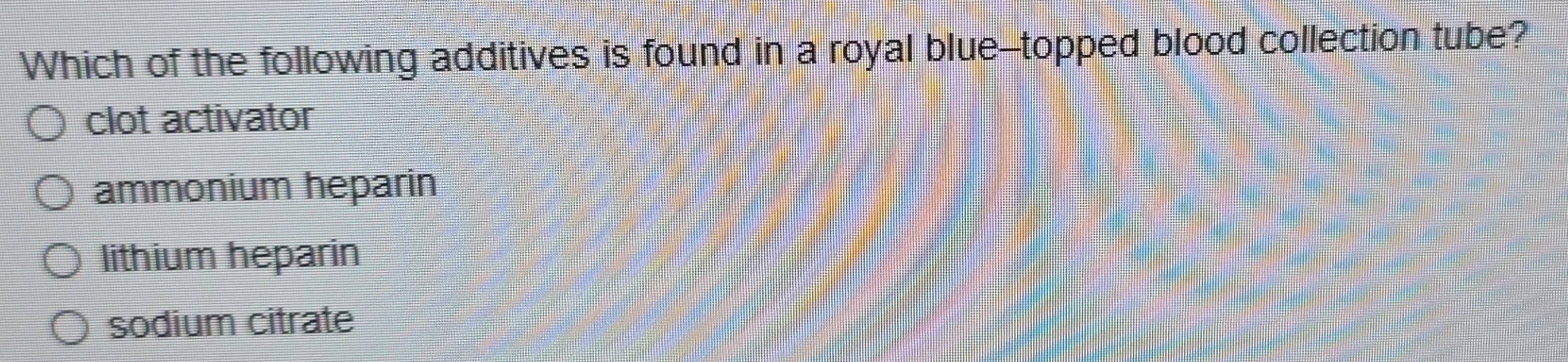 Solved: Which of the following additives is found in a royal blue ...