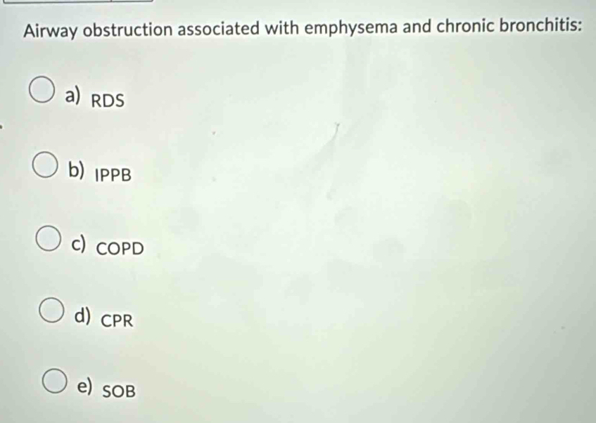 Solved: Airway obstruction associated with emphysema and chronic ...