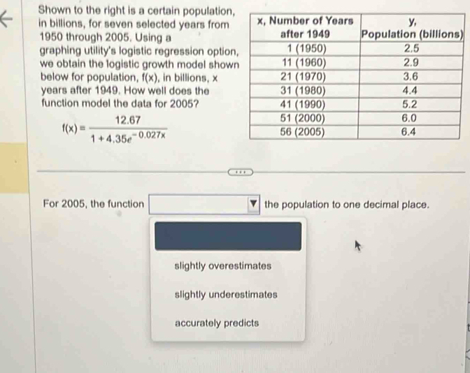 Solved: Shown to the right is a certain population, in billions, for ...