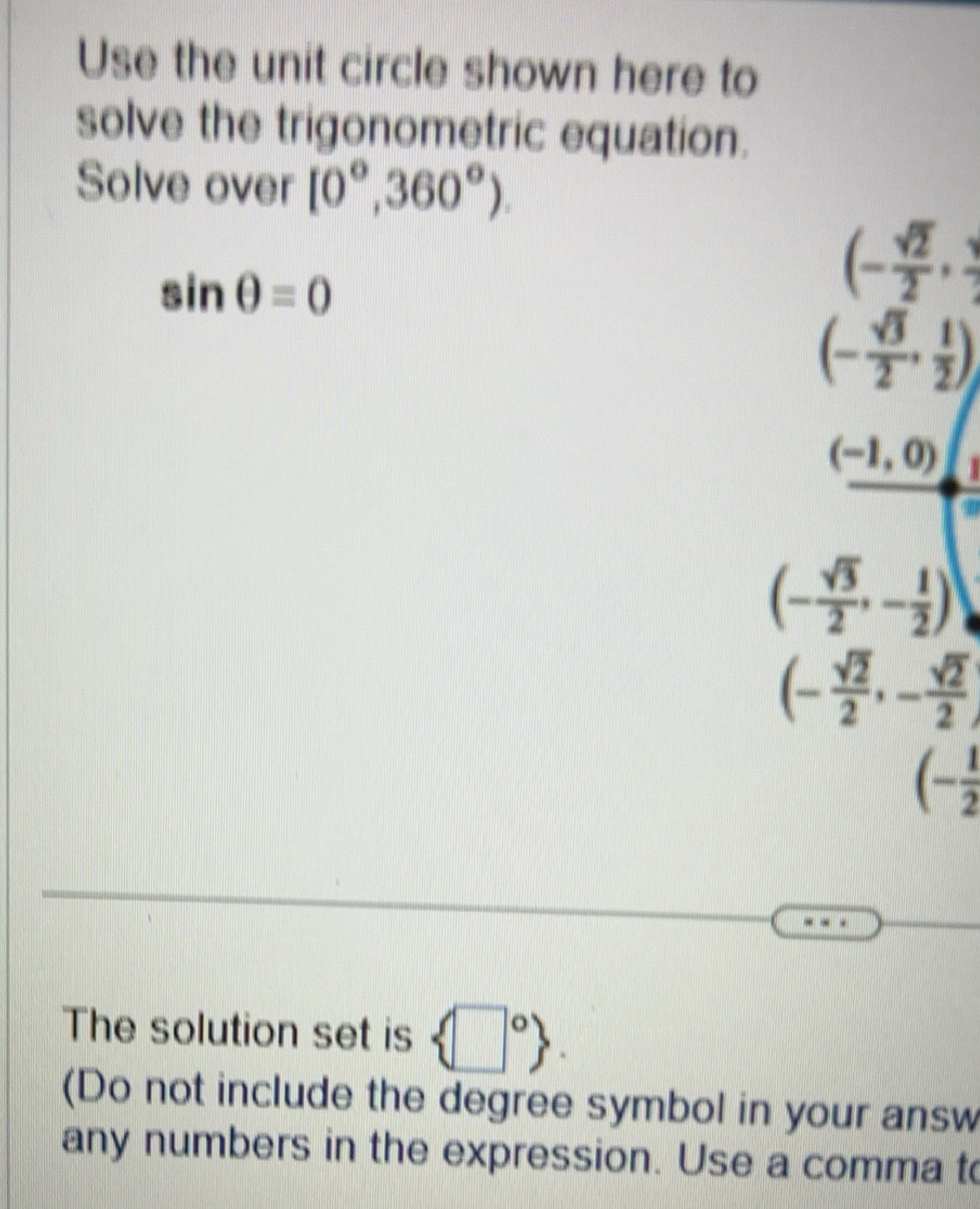 Solved: Use the unit circle shown here to solve the trigonometric ...