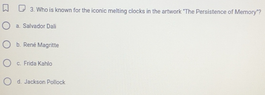 Solved: Who is known for the iconic melting clocks in the artwork "The ...