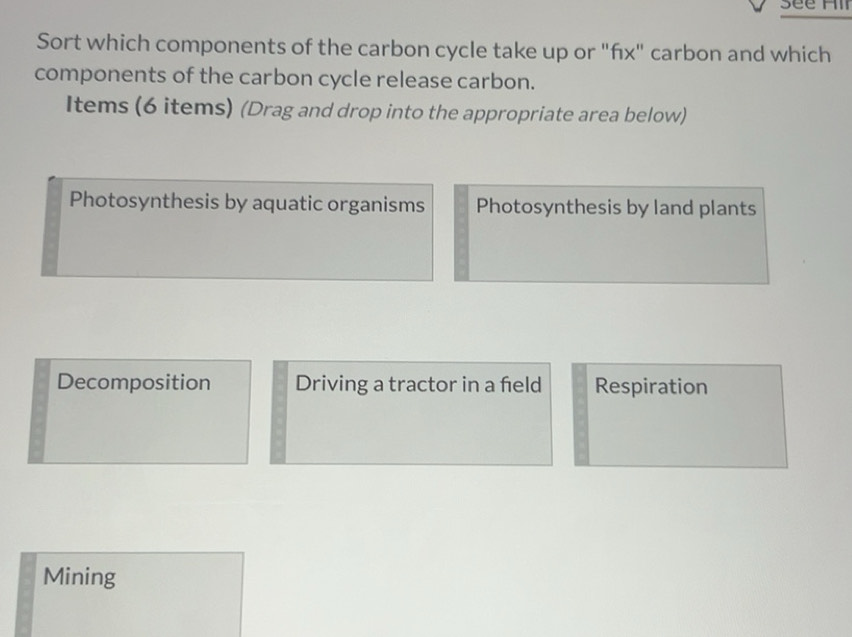 Solved: See Al Sort which components of the carbon cycle take up or ...
