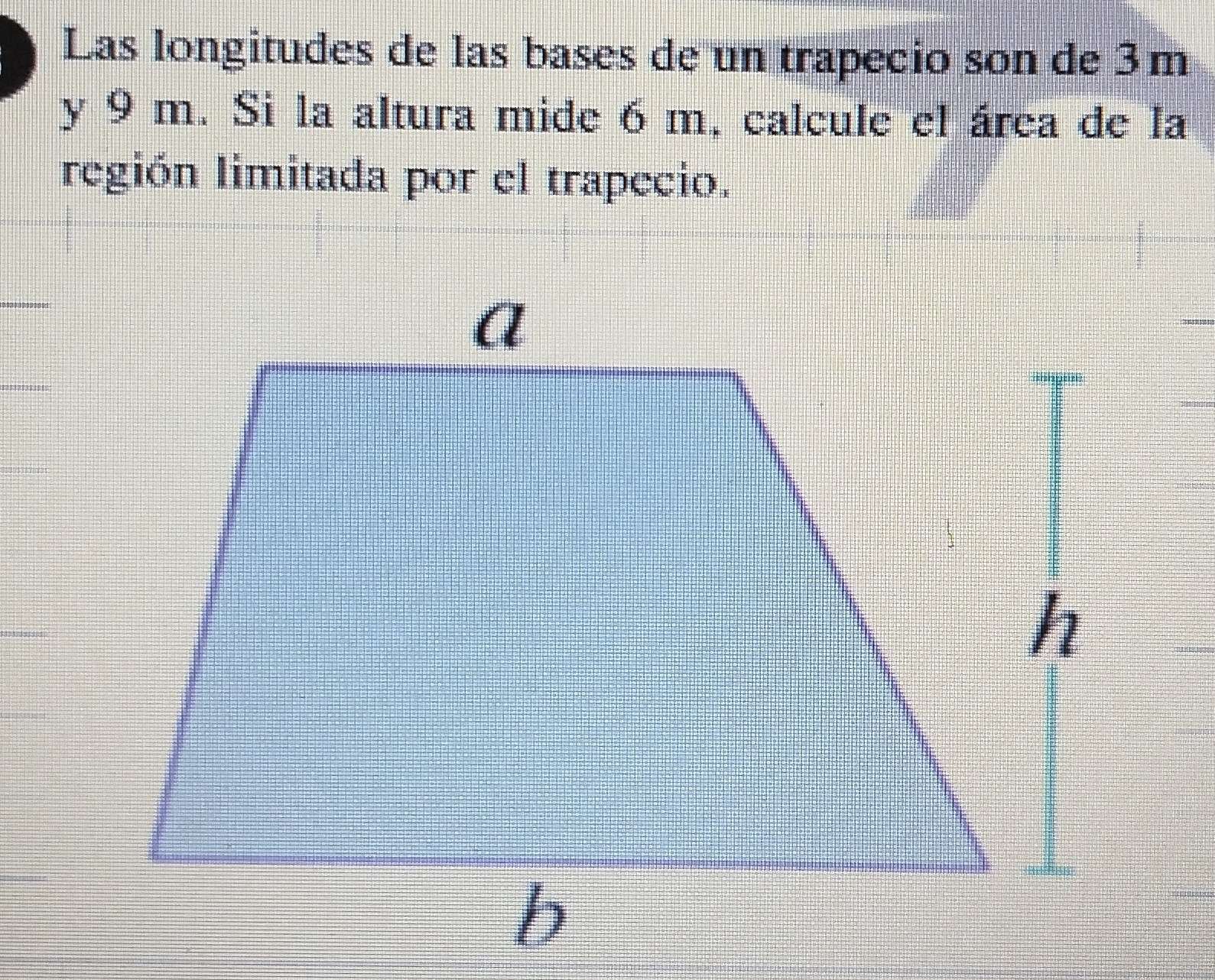 Resuelto:Las longitudes de las bases de un trapecio son de 3m y 9 m. Si ...