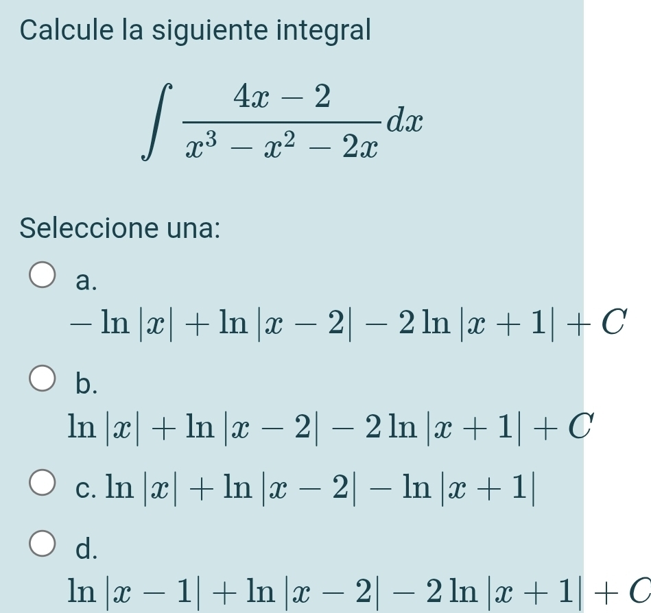 Resuelto:Calcule la siguiente integral ∈t (4x-2)/x^3-x^2-2x dx ...