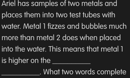 Solved: Ariel has samples of two metals and places them into two test ...