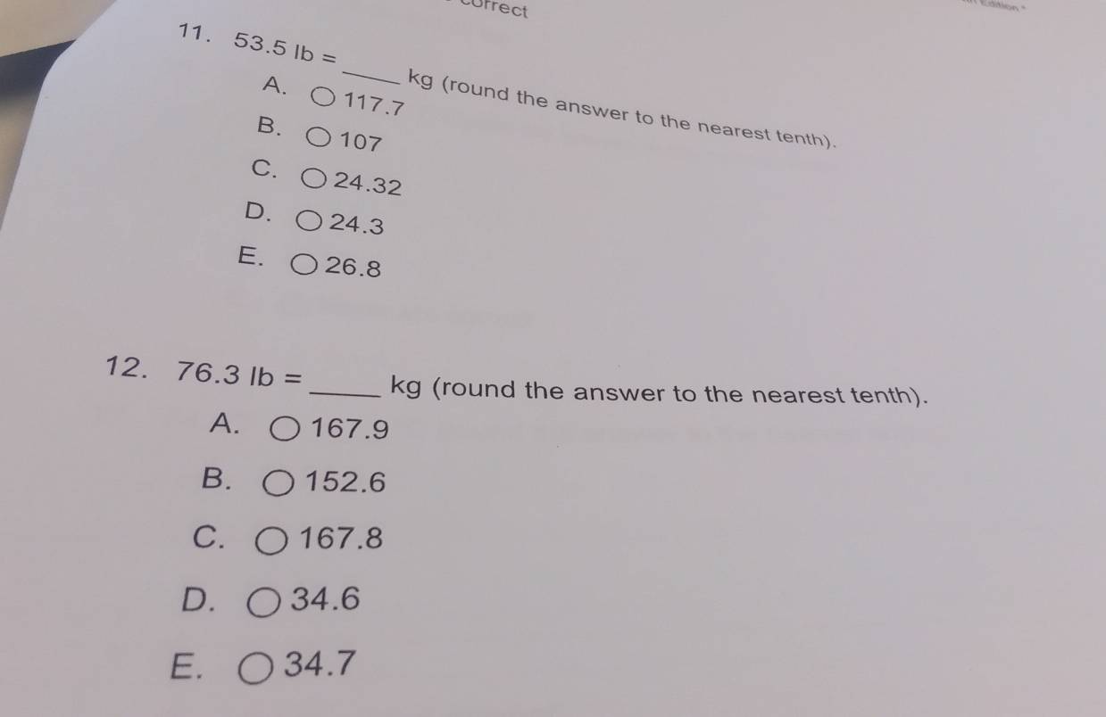 Solved: 53.5lb= _ A. 117.7 kg (round the answer to the nearest tenth ...