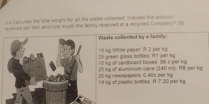Solved: 3 4 Calculate the total weight for all the waste collected ...