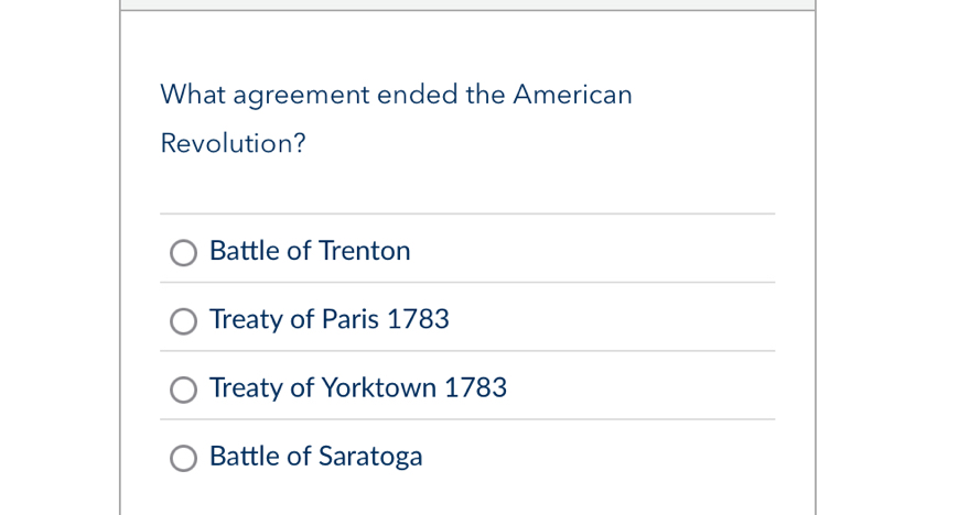 Solved: What agreement ended the American Revolution? Battle of Trenton ...