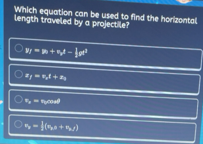 Solved: Which equation can be used to find the horizontal length ...