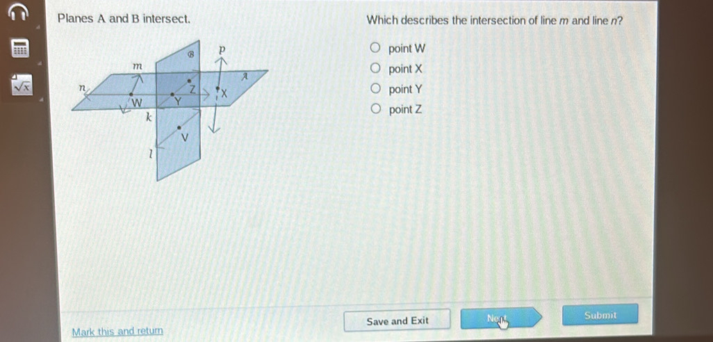 Solved: Planes A and B intersect. Which describes the intersection of ...