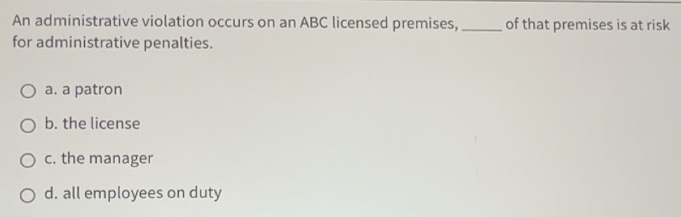 Solved: An administrative violation occurs on an ABC licensed premises ...