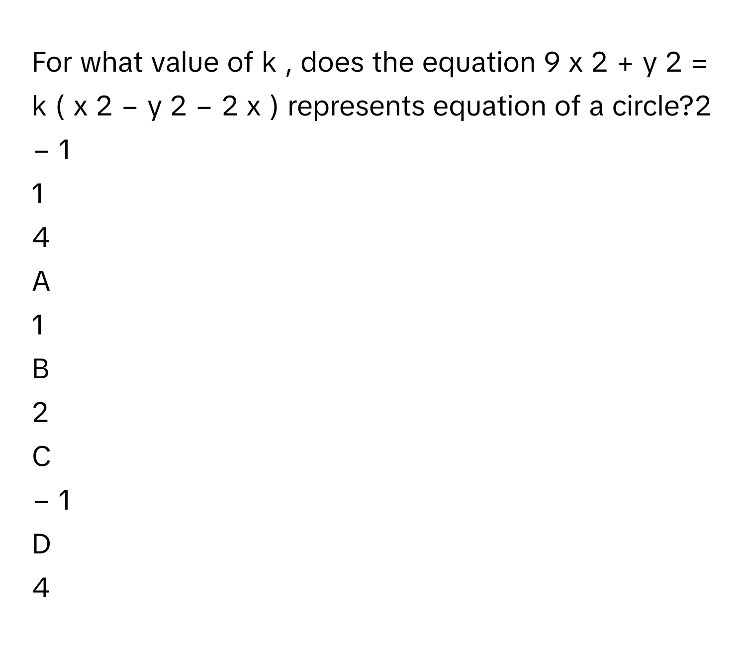 Solved: For what value of k , does the equation 9 x 2 + y 2 = k ( x 2 [Math]