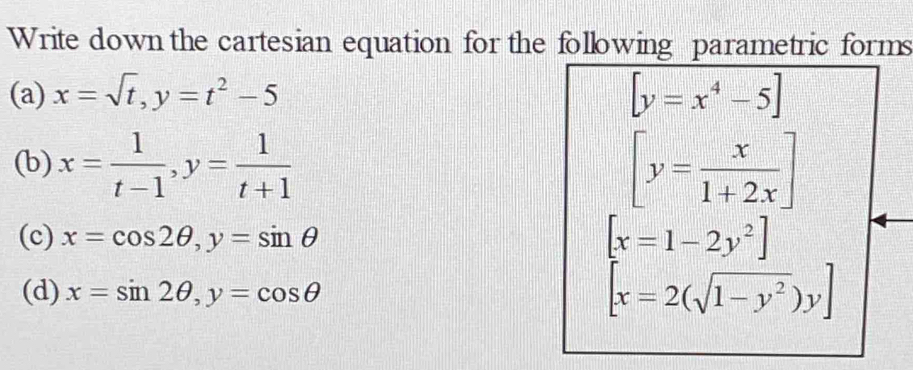 Solved: Write down the cartesian equation for the following parametric ...