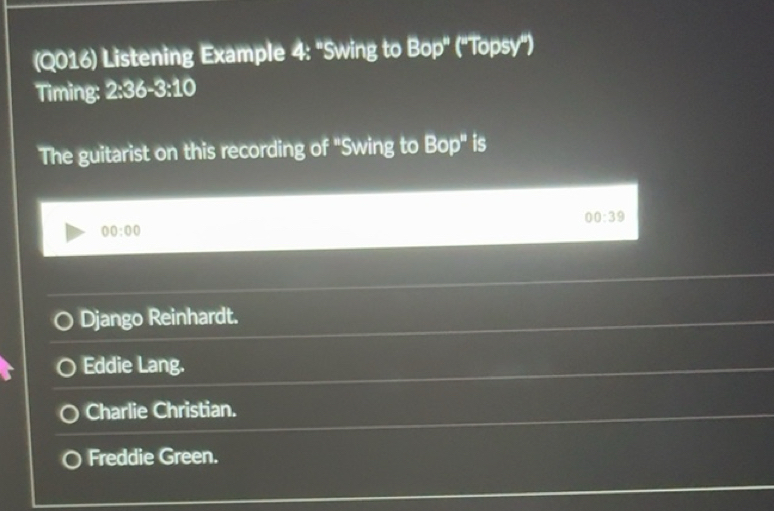 Solved: (Q016) Listening Example 4: "Swing to Bop^* ( ''Topsy'') Timing ...