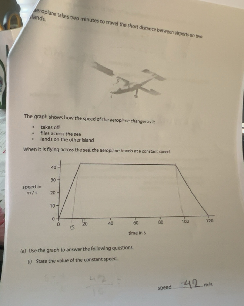 Solved: slands, aeroplane takes two minutes to travel the short ...