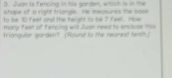 Juan is fencing in his garden, which is in the shape of a right ...