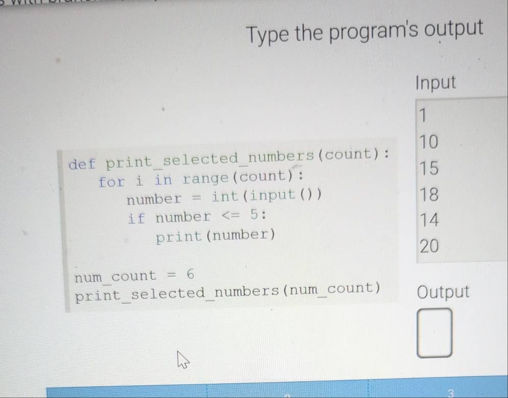 Solved: Type the program's output def print_selected_numbers(count ...