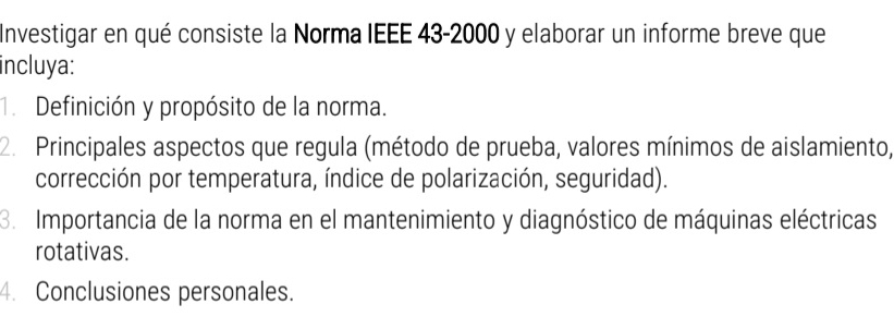 Resuelto:Investigar en qué consiste la Norma IEEE 43-2000 y elaborar un ...