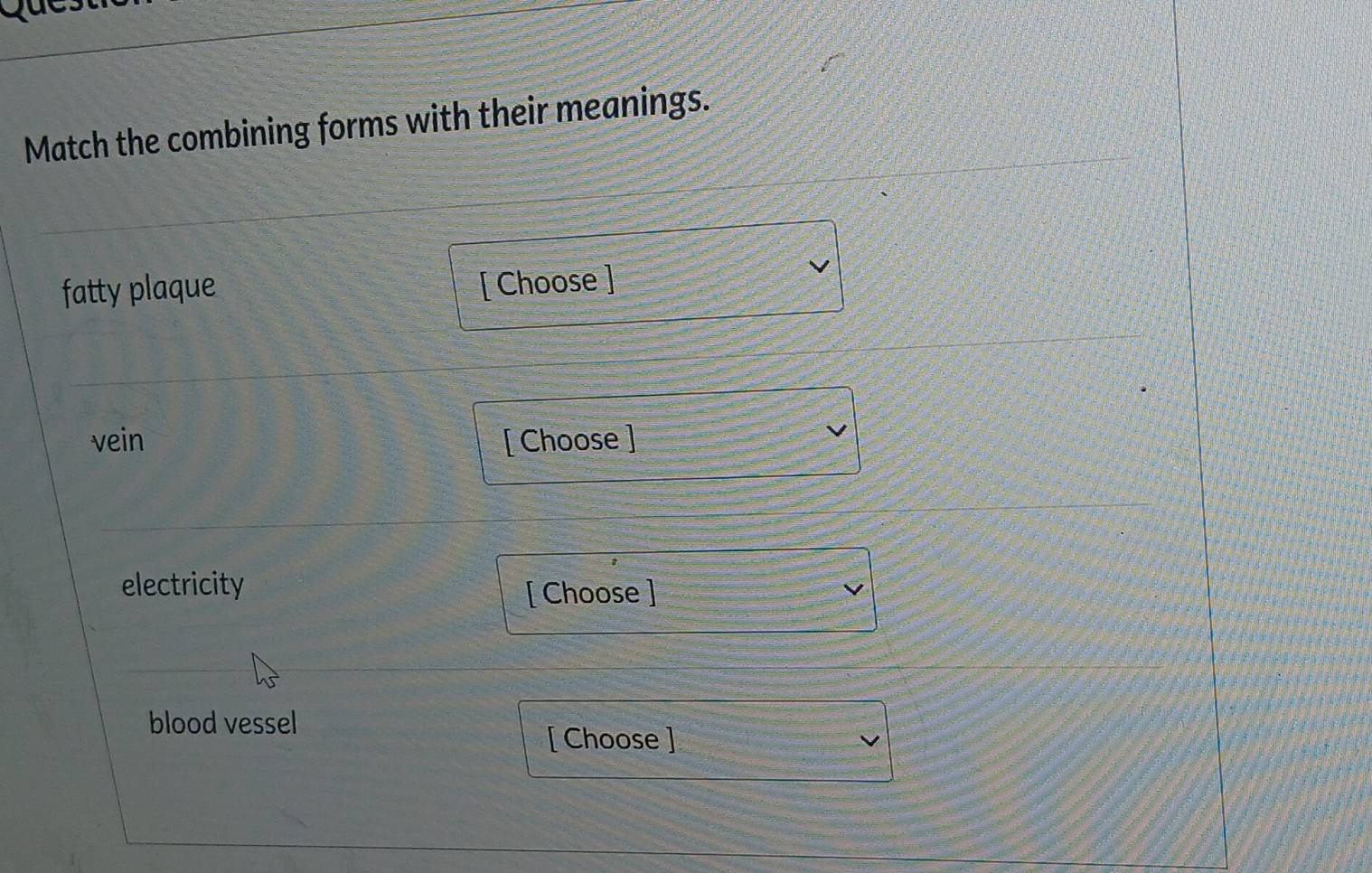 Solved: Match the combining forms with their meanings. fatty plaque ...