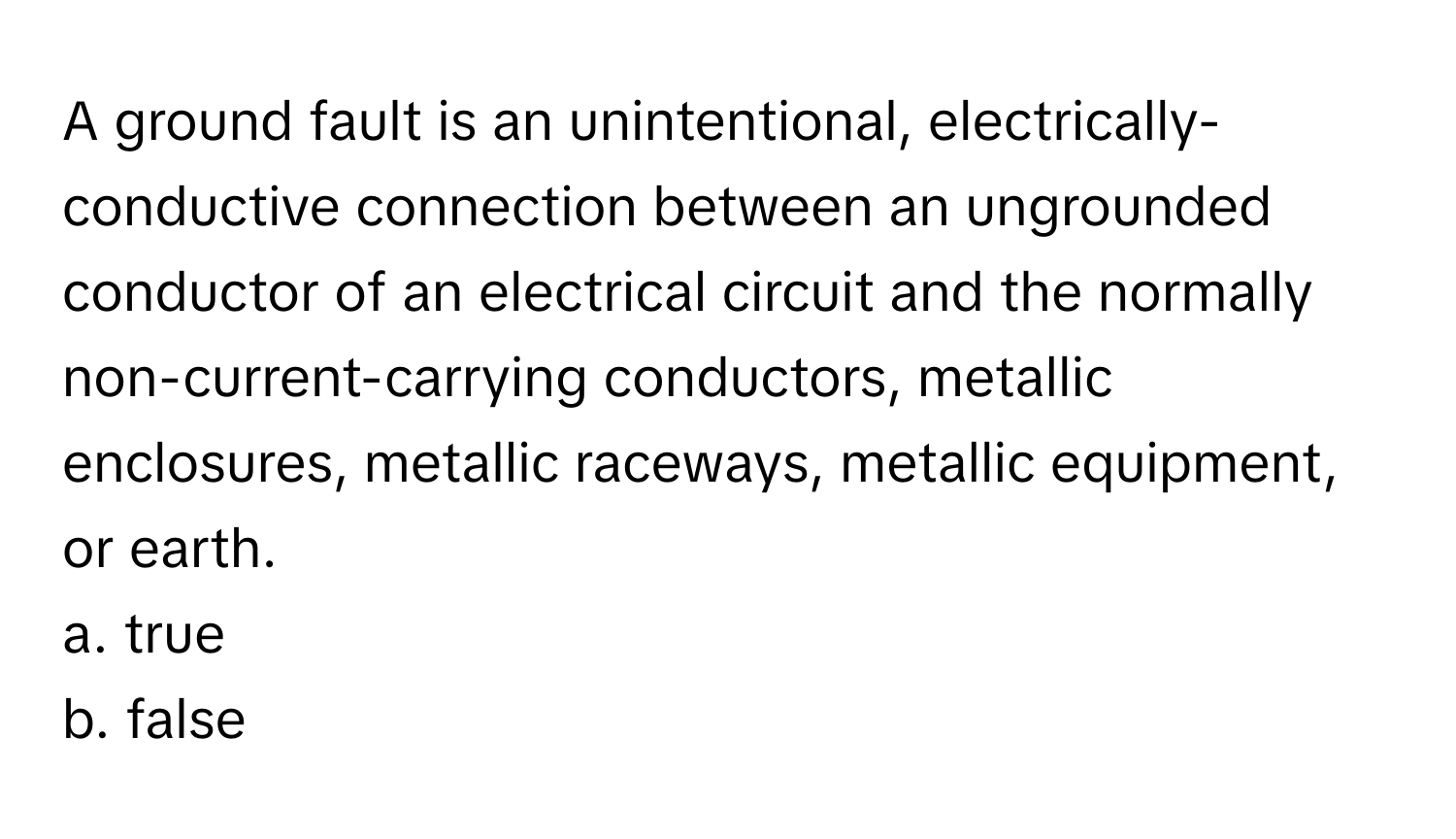 Solved: A ground fault is an unintentional, electrically-conductive ...