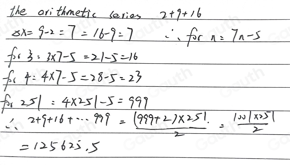Solved: Given the arithmetic series: 2+9+16+... (to 251 terms). 1.1 ...