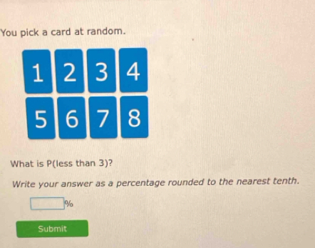 Solved: You pick a card at random. 1 2 3 4 5 6 7 8 What is P (less than ...