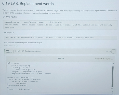 Solved: 6.19 LAB: Replacement words Write a program that replaces words in a sentence. The input ...