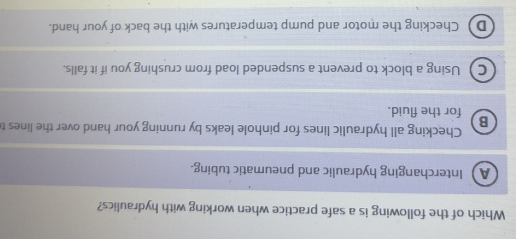 Solved: Which of the following is a safe practice when working with ...