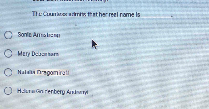 Solved: The Countess admits that her real name is_ Sonia Armstrong Mary ...