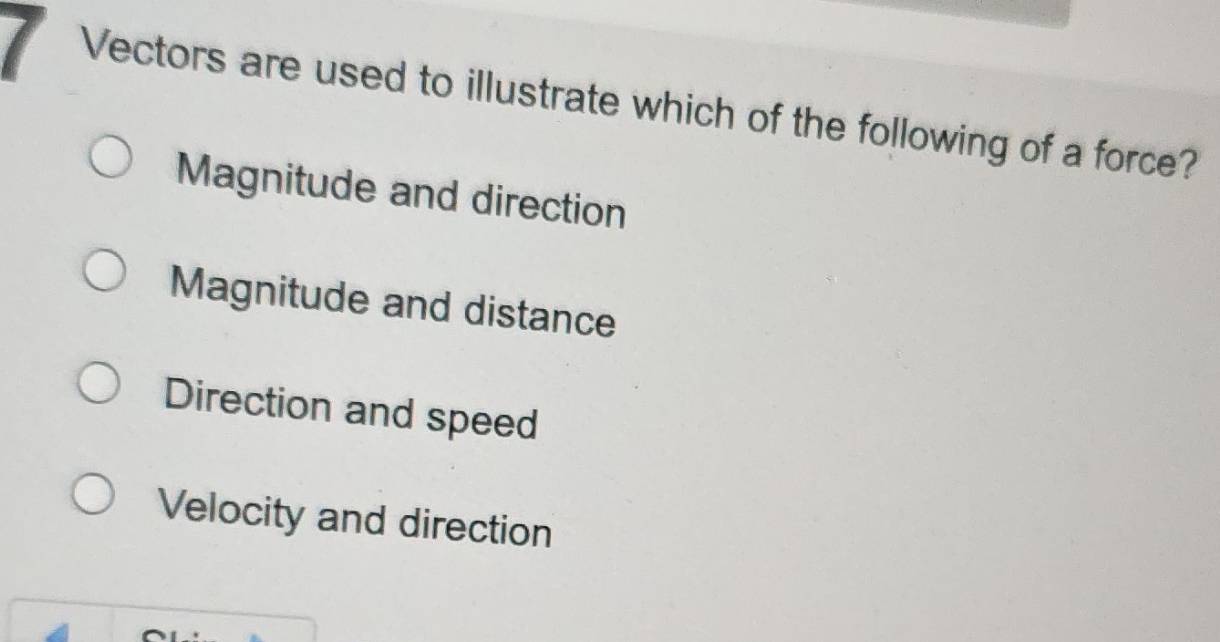 Solved: Vectors are used to illustrate which of the following of a ...