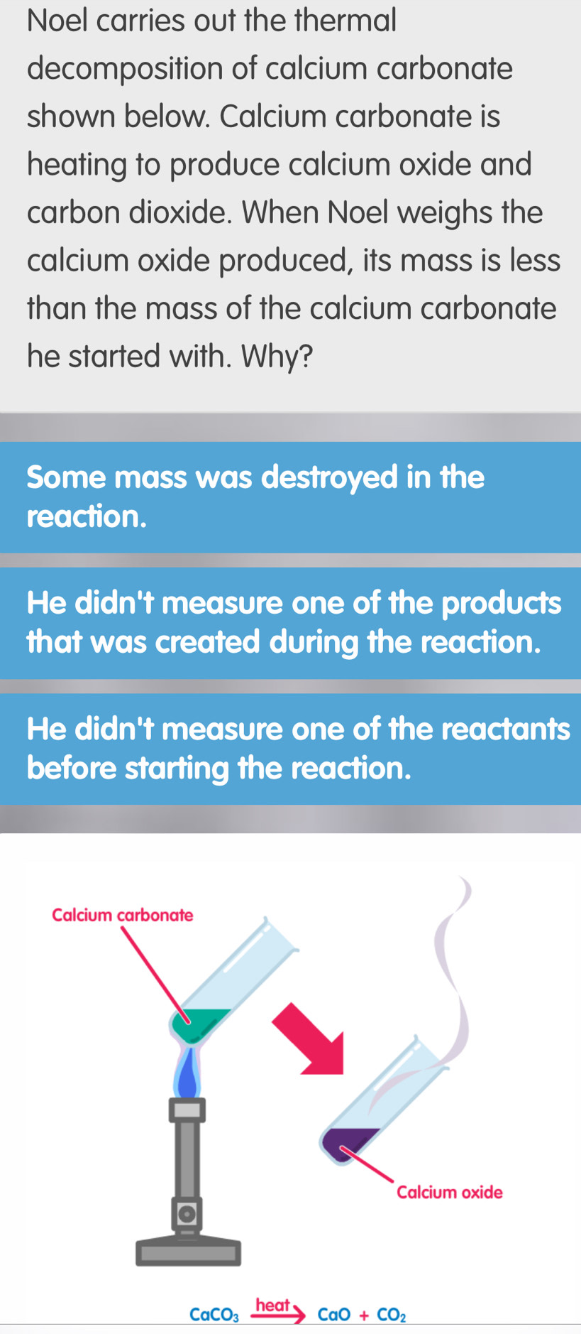 Solved: Noel carries out the thermal decomposition of calcium carbonate ...