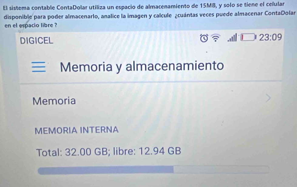 Solved: El sistema contable ContaDolar utiliza un espacio de almacenamiento de 15MB, y solo se ...