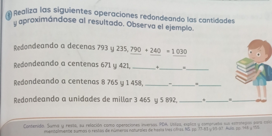 Resuelto:Realiza las siguientes operaciones redondeando las cantidades ...