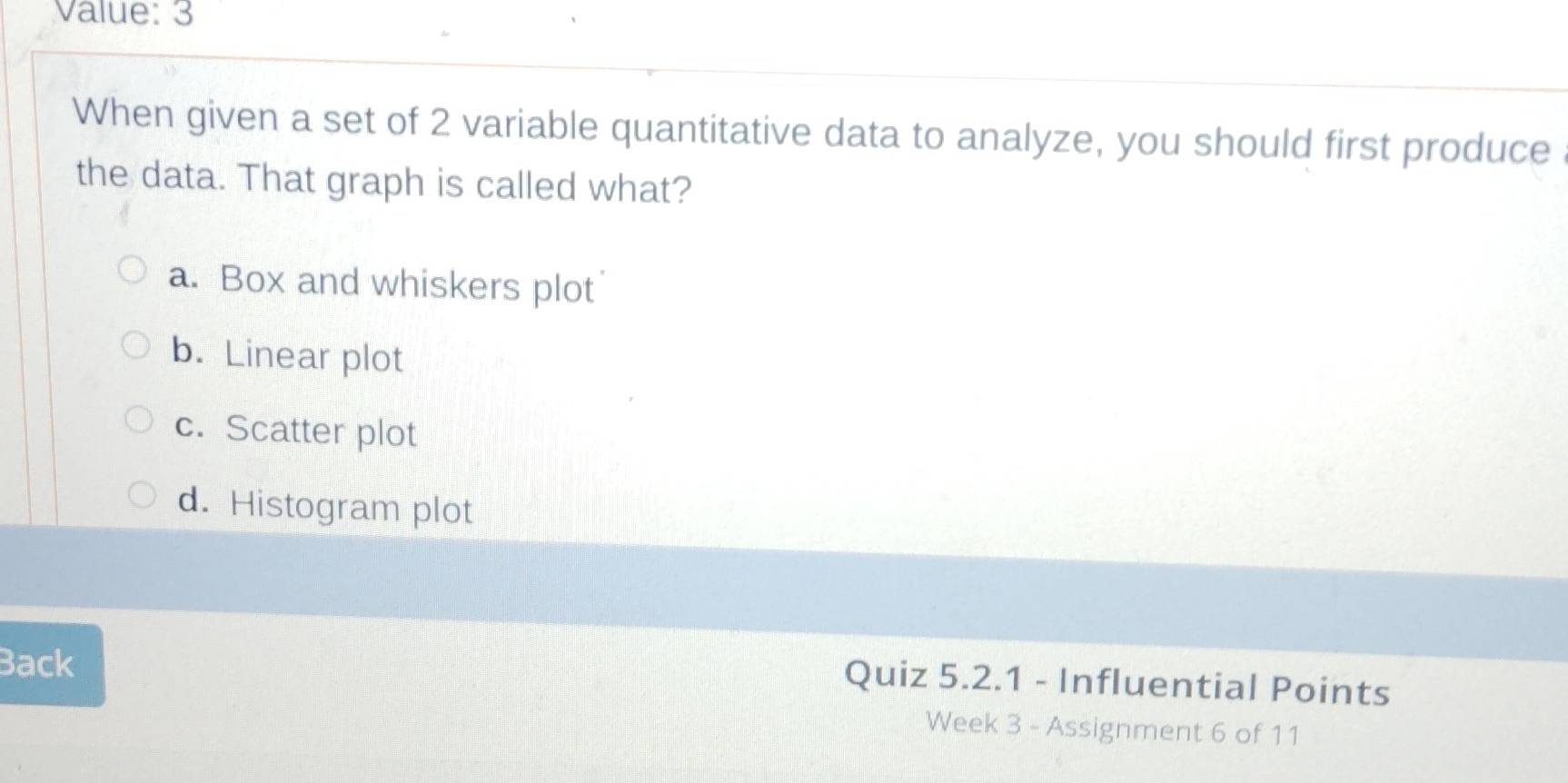 Solved: Value: 3 When given a set of 2 variable quantitative data to ...