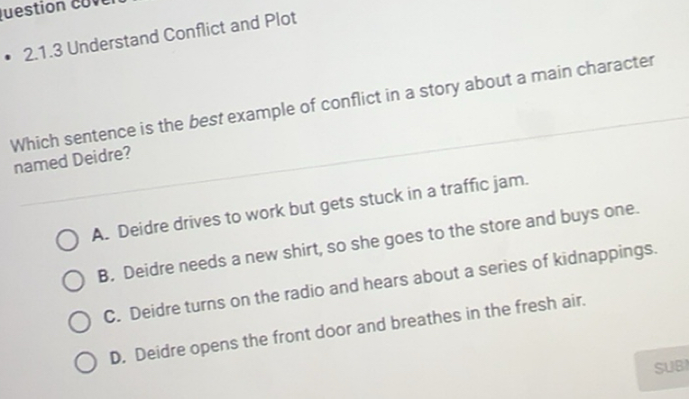 Solved: Understand Conflict and Plot Which sentence is the best example ...