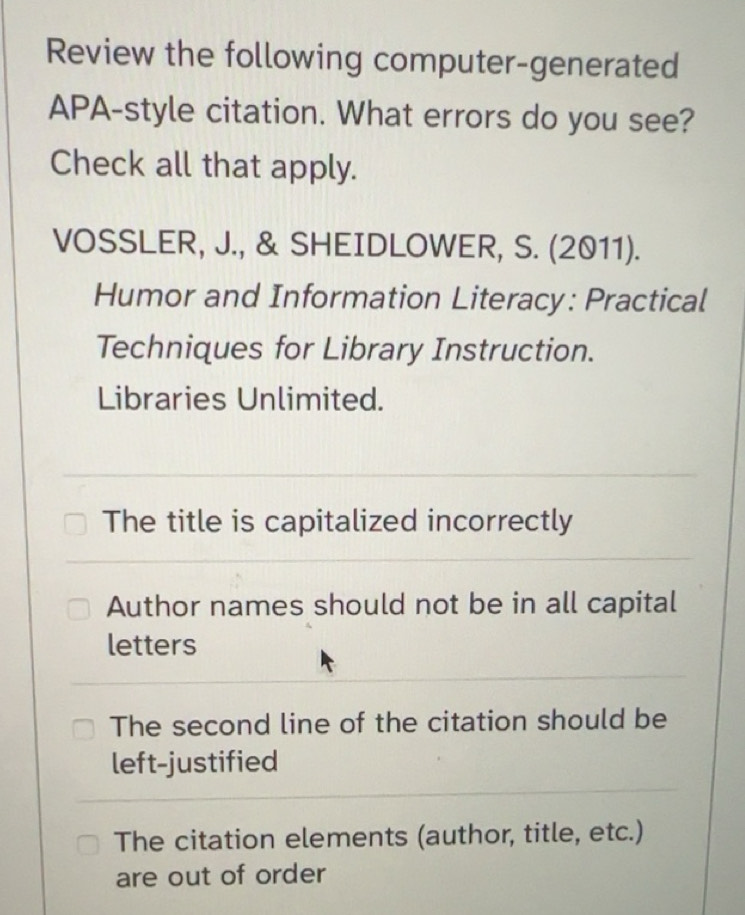 Solved: Review the following computer-generated APA-style citation ...