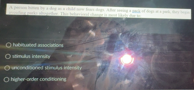Solved: A person bitten by a dog as a child now fears dogs. After ...