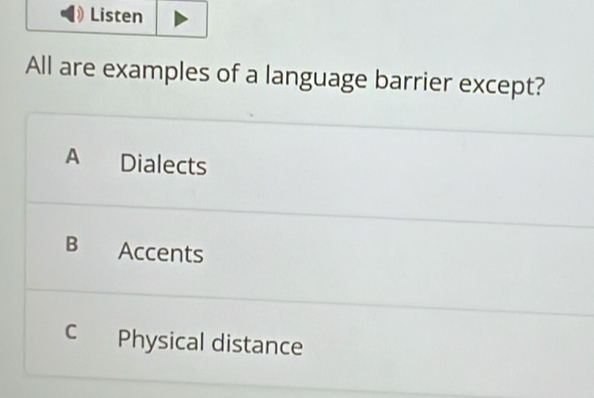 Solved: Listen All are examples of a language barrier except? A ...