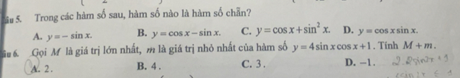 Giải quyết:Sâu 5. Trong các hàm số sau, hàm số nào là hàm số chẵn? A. y ...