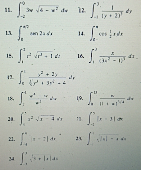 Resuelto:∈t _(-2)^03wsqrt(4-w^2)dw 12. ∈t _(-1)^3· frac 1(y+2)^3dy 13 ...