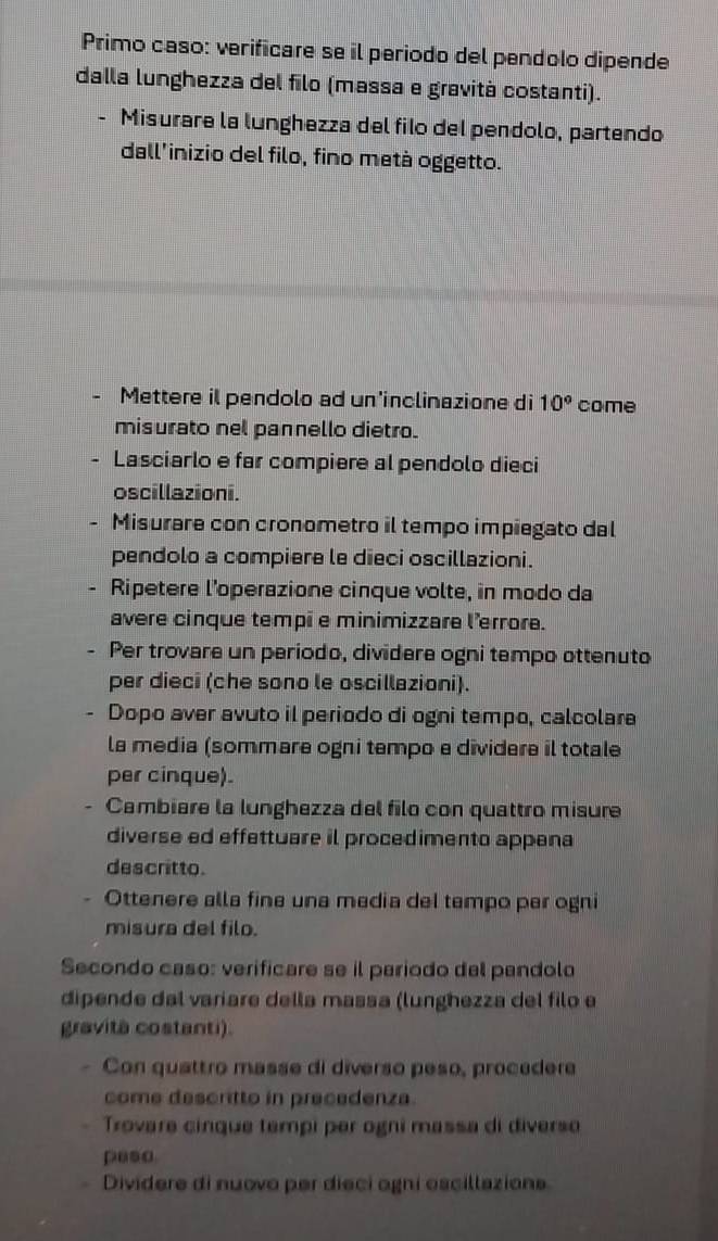 Risolto:Primo caso: verificare se il periodo del pendolo dipende dalla ...