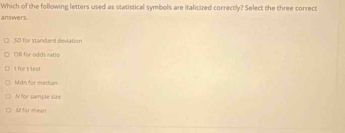 Solved: Which of the following letters used as statistical symbols are ...