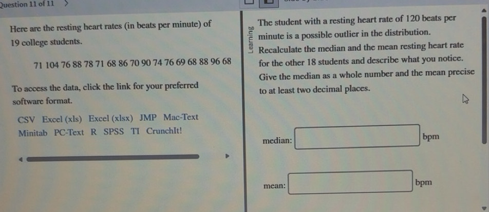 Solved: Here are the resting heart rates (in beats per minute) of The ...