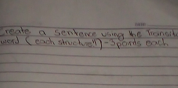 Solved: reate a senience using the Transitc word (each shuctuell ...